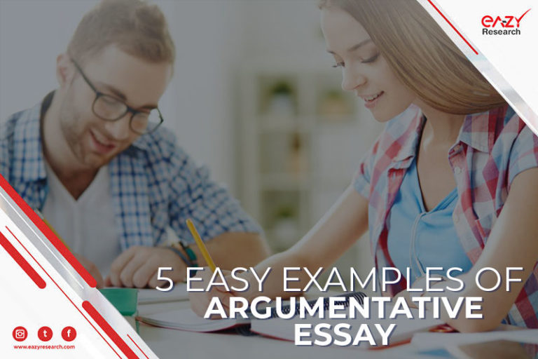 5 interesting argumentative essay examples – Eazy Research